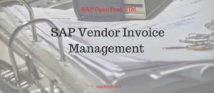 SAP VIM Tables (OpenText ) by Topics Series: Part 3 – SAP4TECH