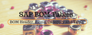 SAP BOM Tables for BOM Header, Items and components and Category – SAP4TECH